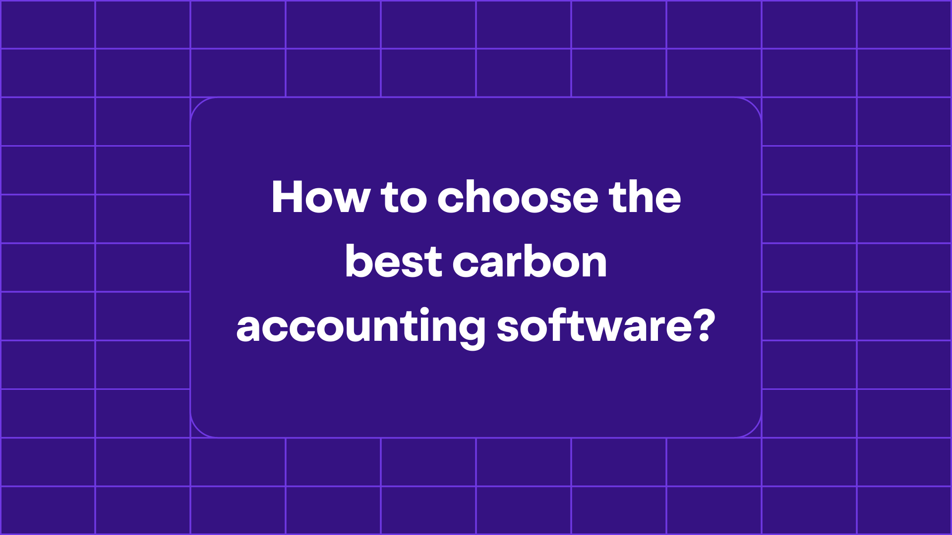 How to choose the best carbon accounting software?